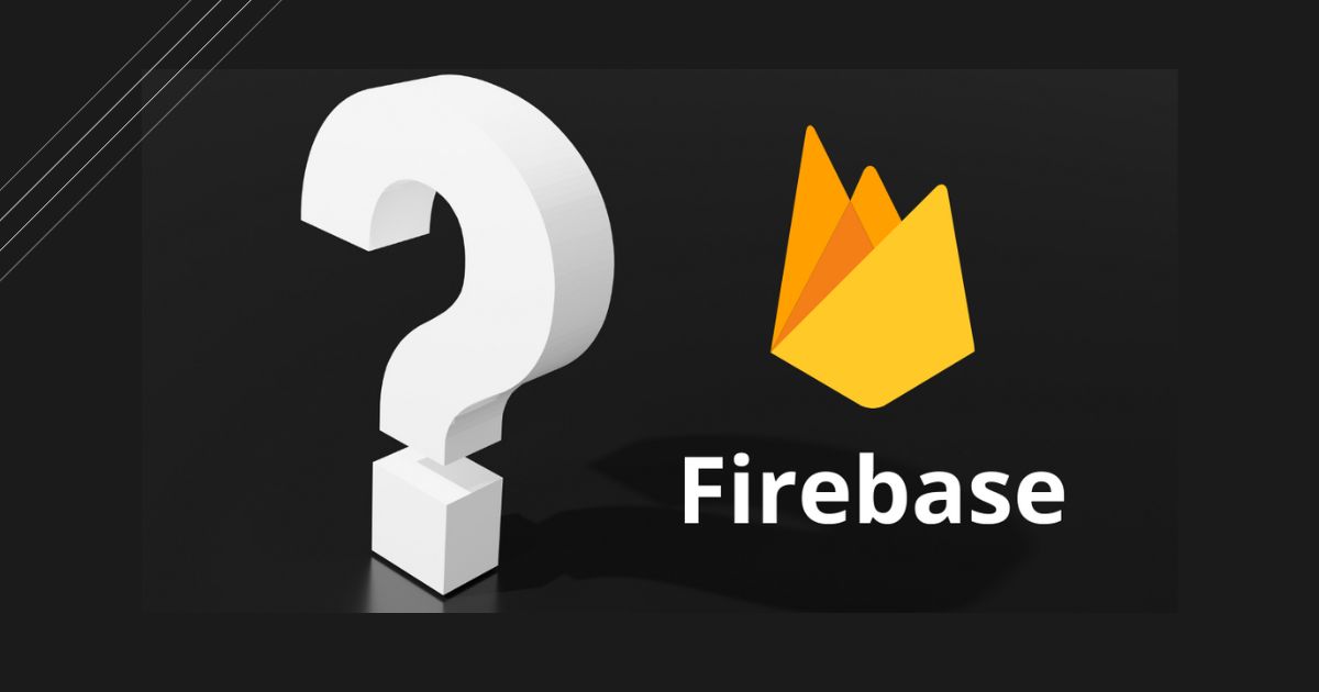 What Is Firebase - Everything You Need to Know to Get Started | Codelevate